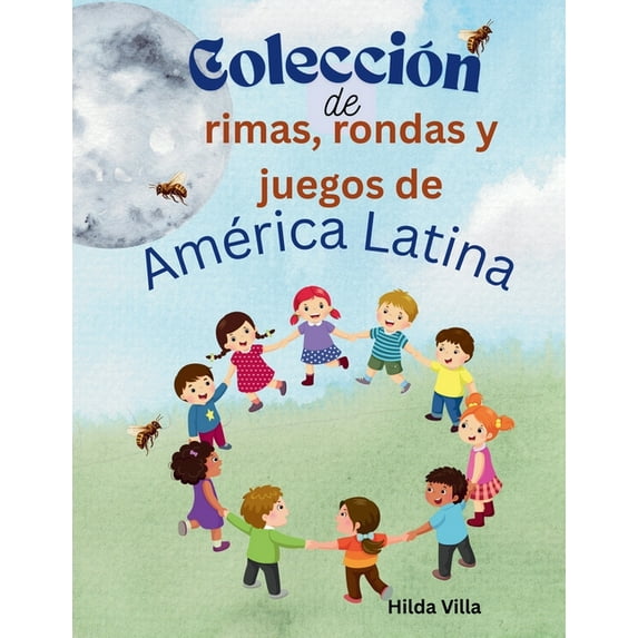 ColecciÃ³n de rimas, rondas y juegos de AmÃ©rica Latina, (Paperback ...