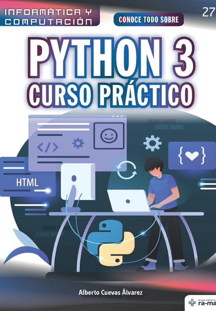 Colecciones Abg - Informática Y Computación: Conoce todo sobre Python 3.: Curso Práctico ...