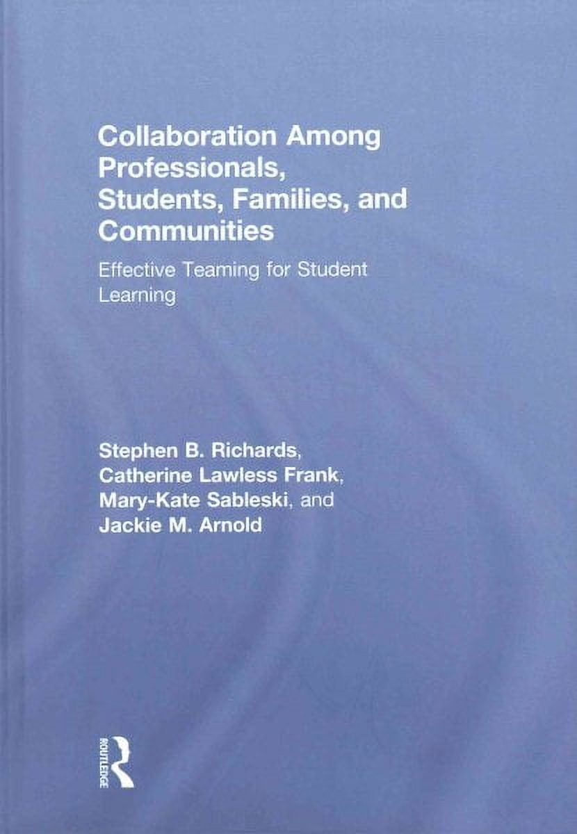 Collaboration Among Professionals, Students, Families, and Communities ...