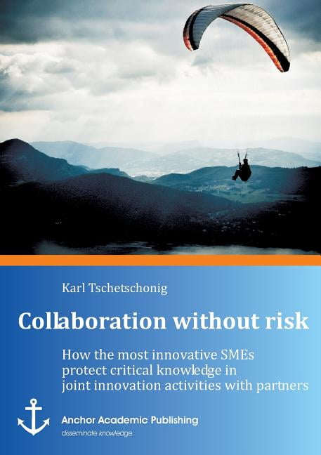 Collaboration without risk: How the most innovative SMEs protect ...