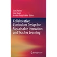 Collaborative Curriculum Design for Sustainable Innovation and Teacher ...