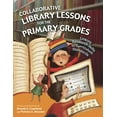 Collaborative Library Lessons for the Primary Grades: Linking Research ...