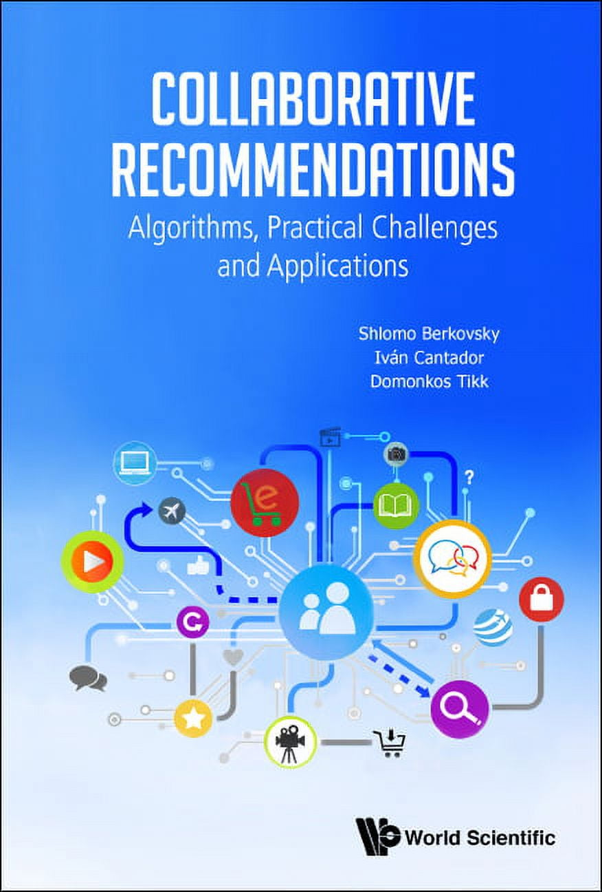 Collaborative Recommendations: Algorithms, Practical Challenges and Applications, (Hardcover ...
