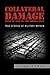 Collateral Damage from SE Asia to the Middle East: True stories of ...