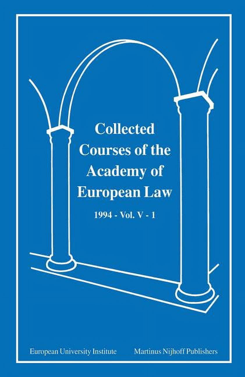 Collected Courses Euro Law: Collected Courses of the Academy of ...