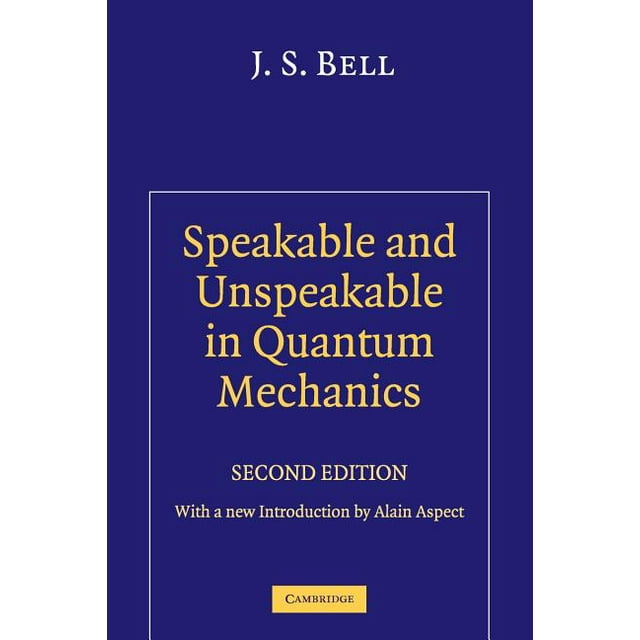 Collected Papers on Quantum Philosophy Speakable and Unspeakable in ...