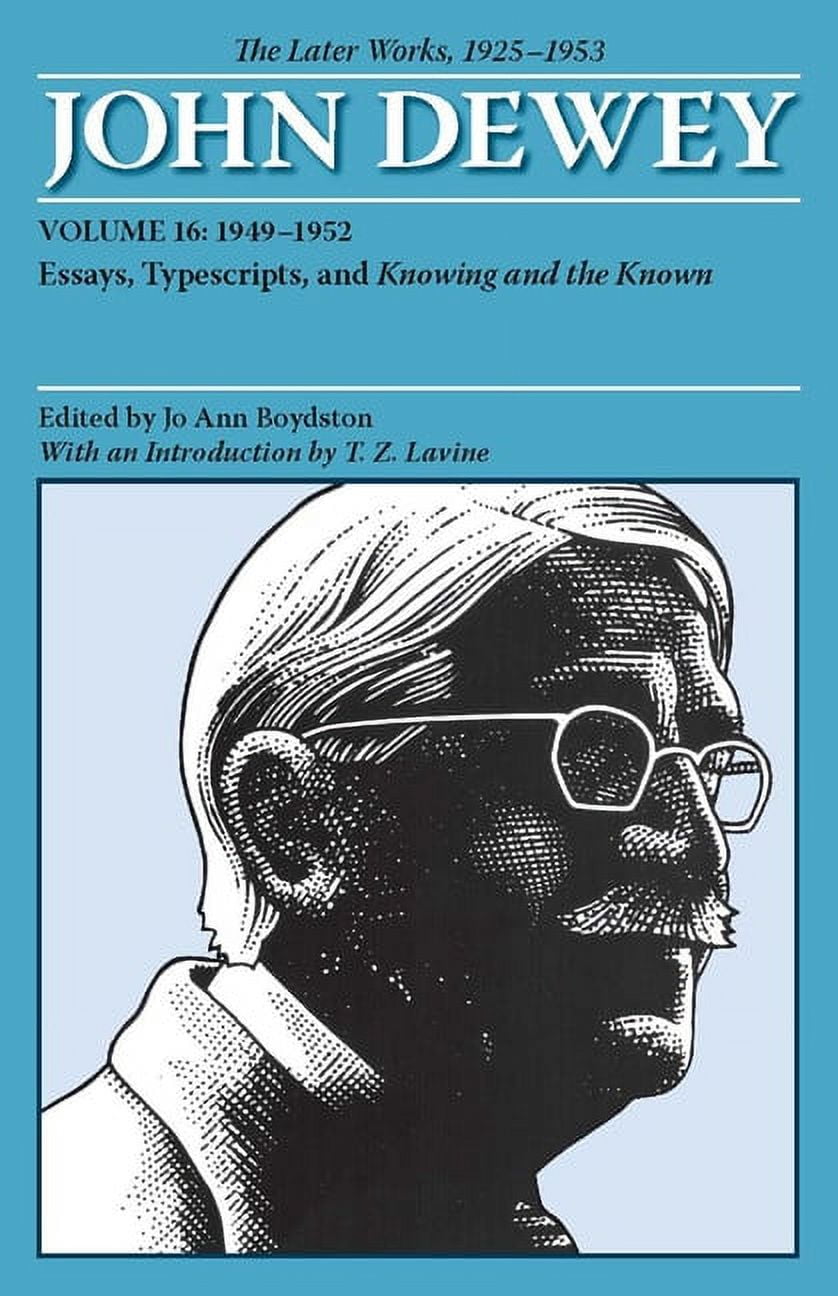 Collected Works of John Dewey: The Later Works of John Dewey, Volume 16 ...
