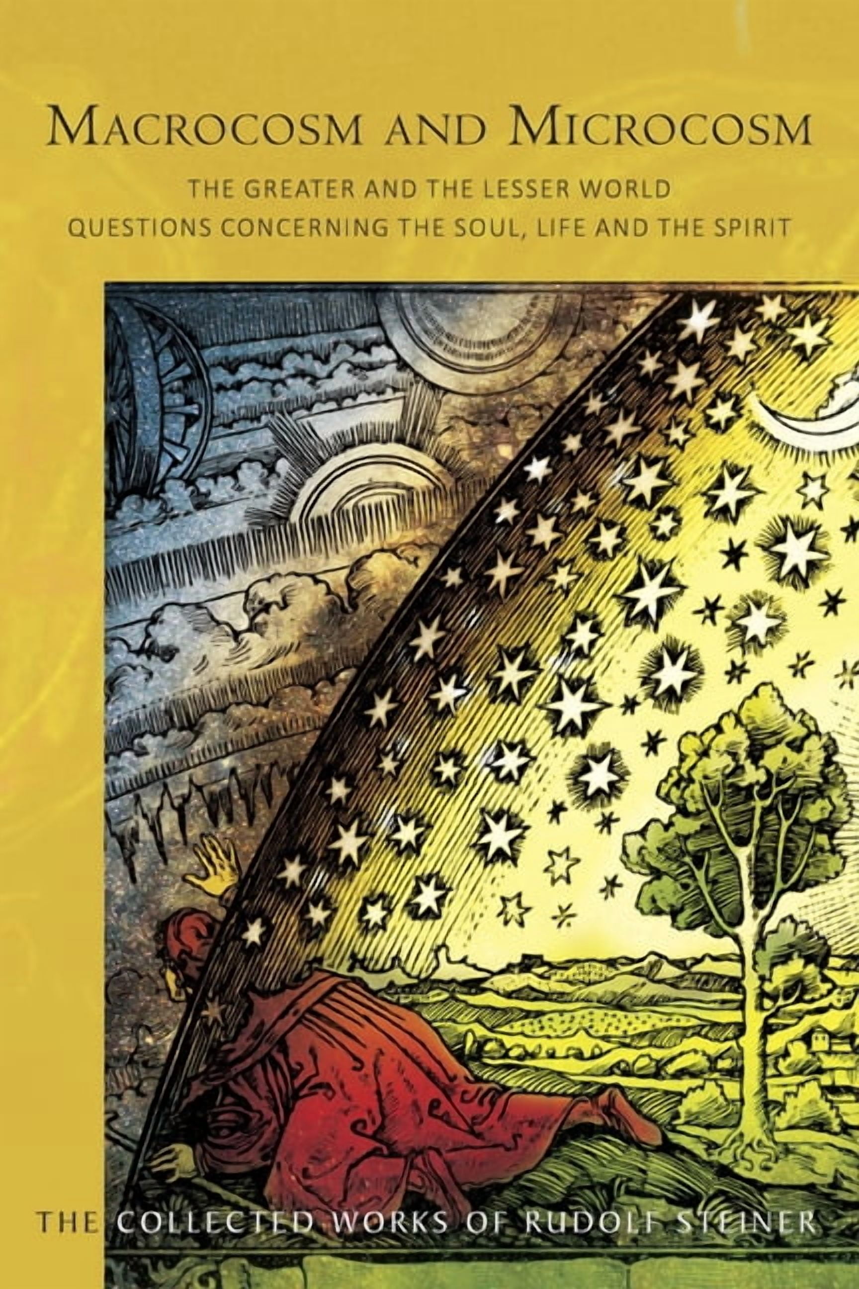 Collected Works of Rudolf Steiner Macrocosm and Microcosm: The Greater ...