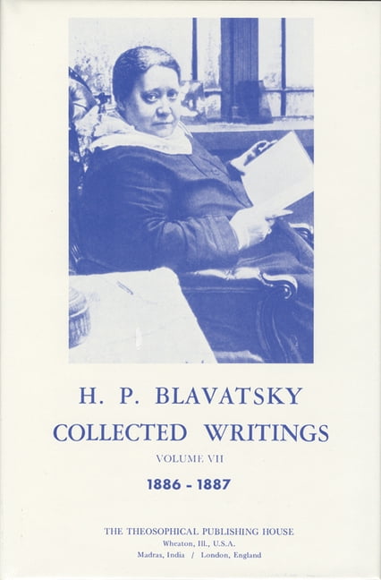 Collected Writings of H. P. Blavatsky, Vol. 7 (Hardcover) - Walmart.com