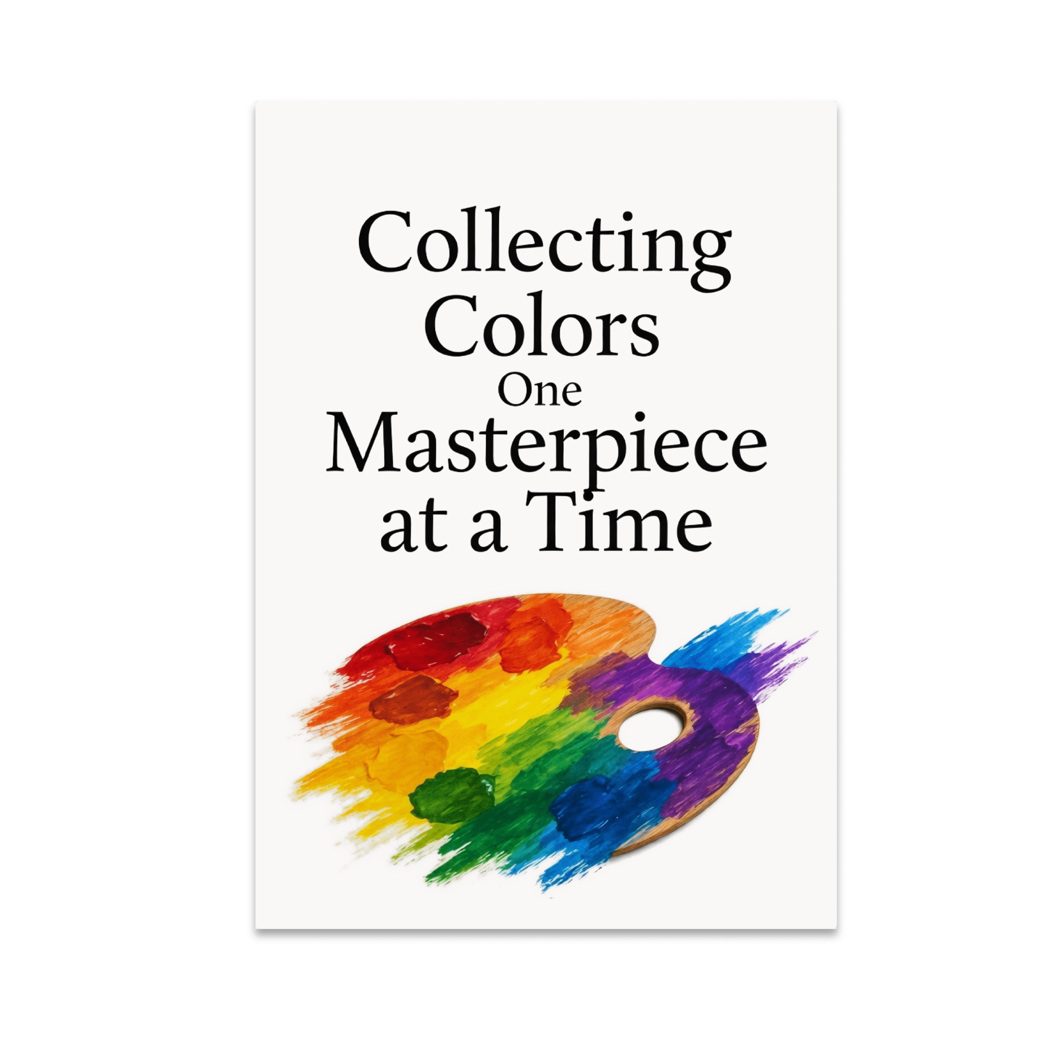 Collecting Colors One Masterpiece at a Time - Art Enthusiast - 13x19 ...