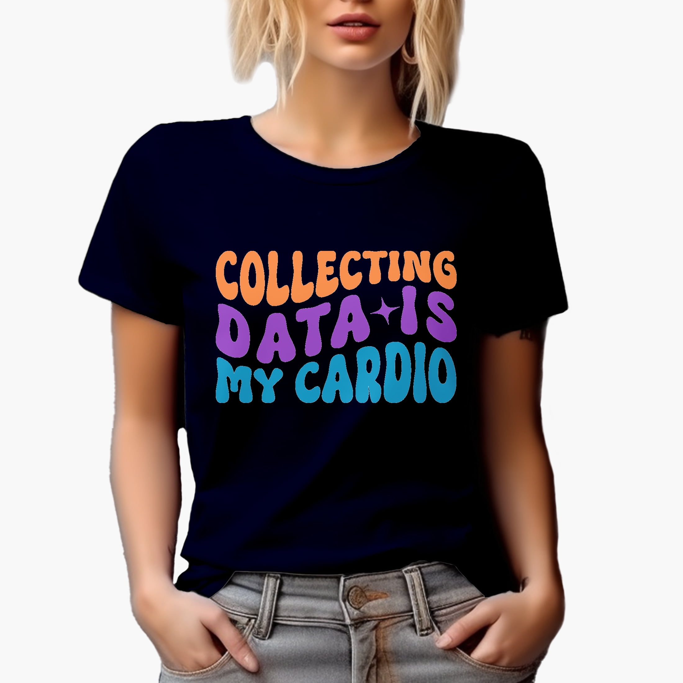 Collecting Data Is My Cardio, Statistician or Data Analyst Humor Quote ...