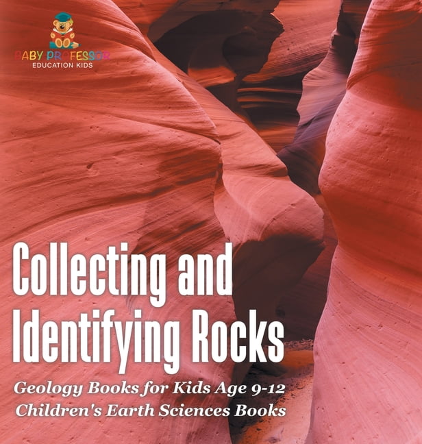 Collecting and Identifying Rocks - Geology Books for Kids Age 9-12 ...
