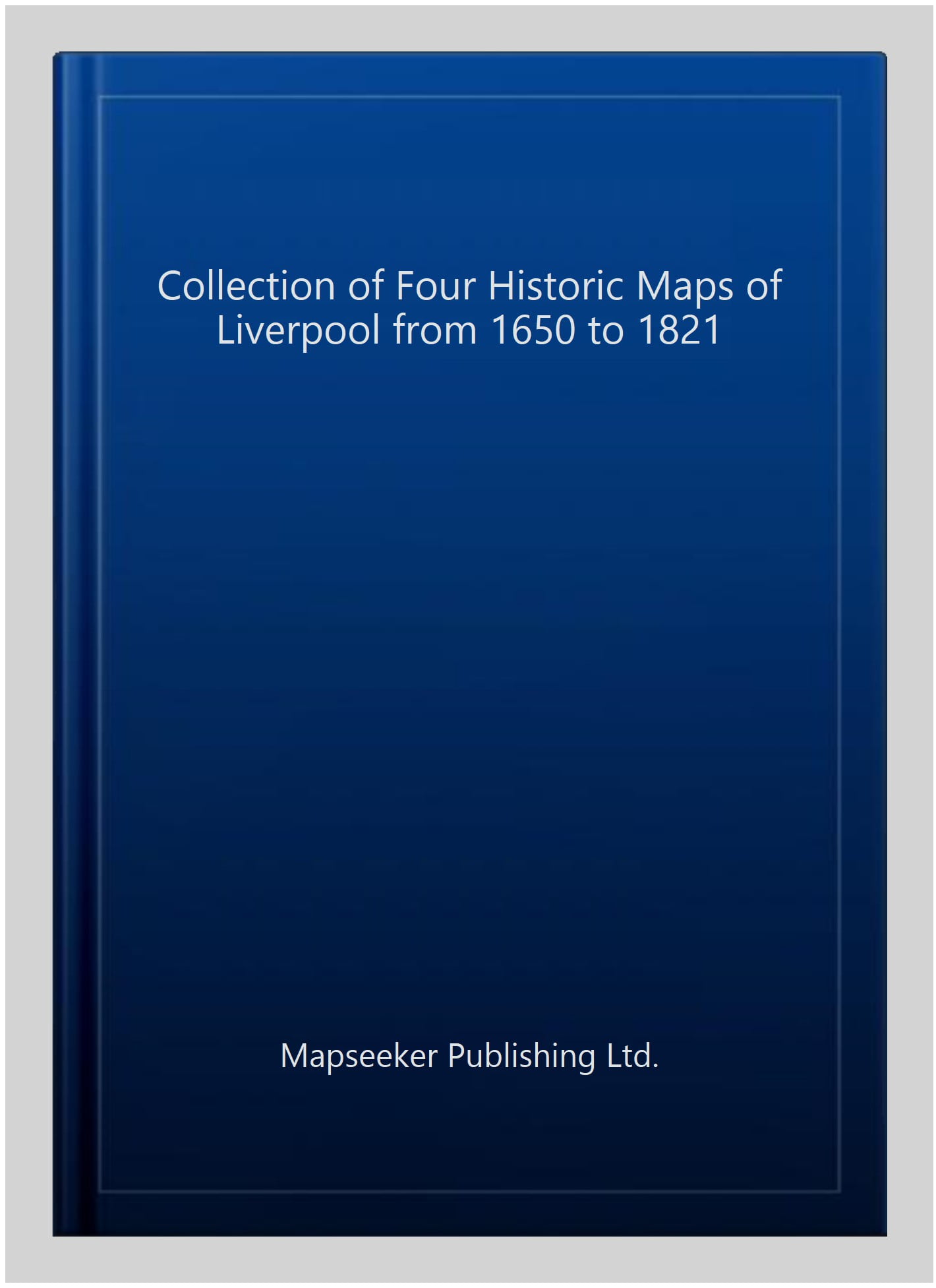 Collection Of Four Historic Maps Of Liverpool From 1650 To 1821 ...