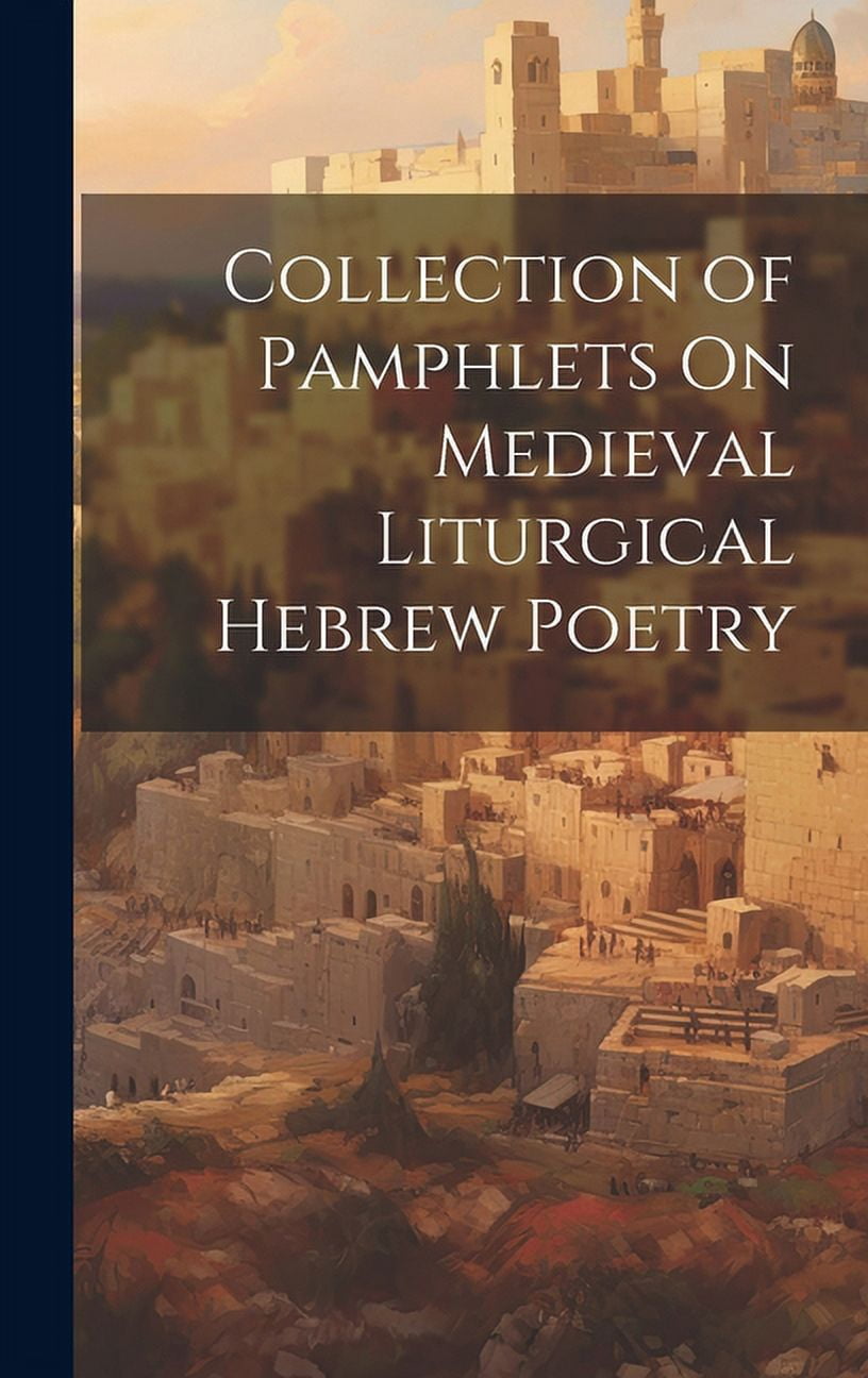 Collection of Pamphlets On Medieval Liturgical Hebrew Poetry (Hardcover ...