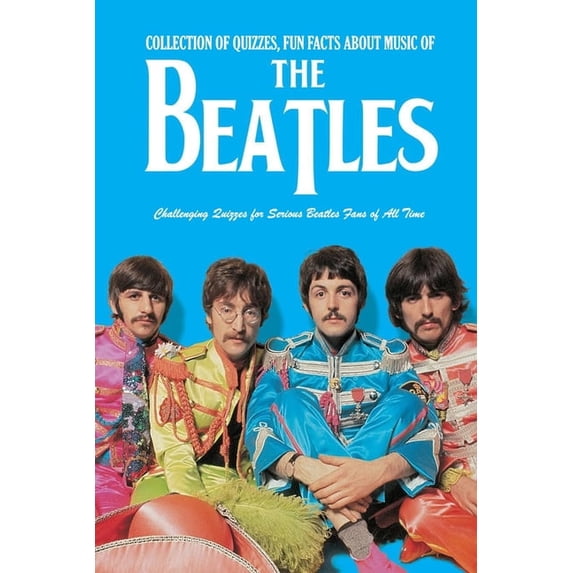 Collection of Quizzes, Fun Facts about Music of The Beatles ...