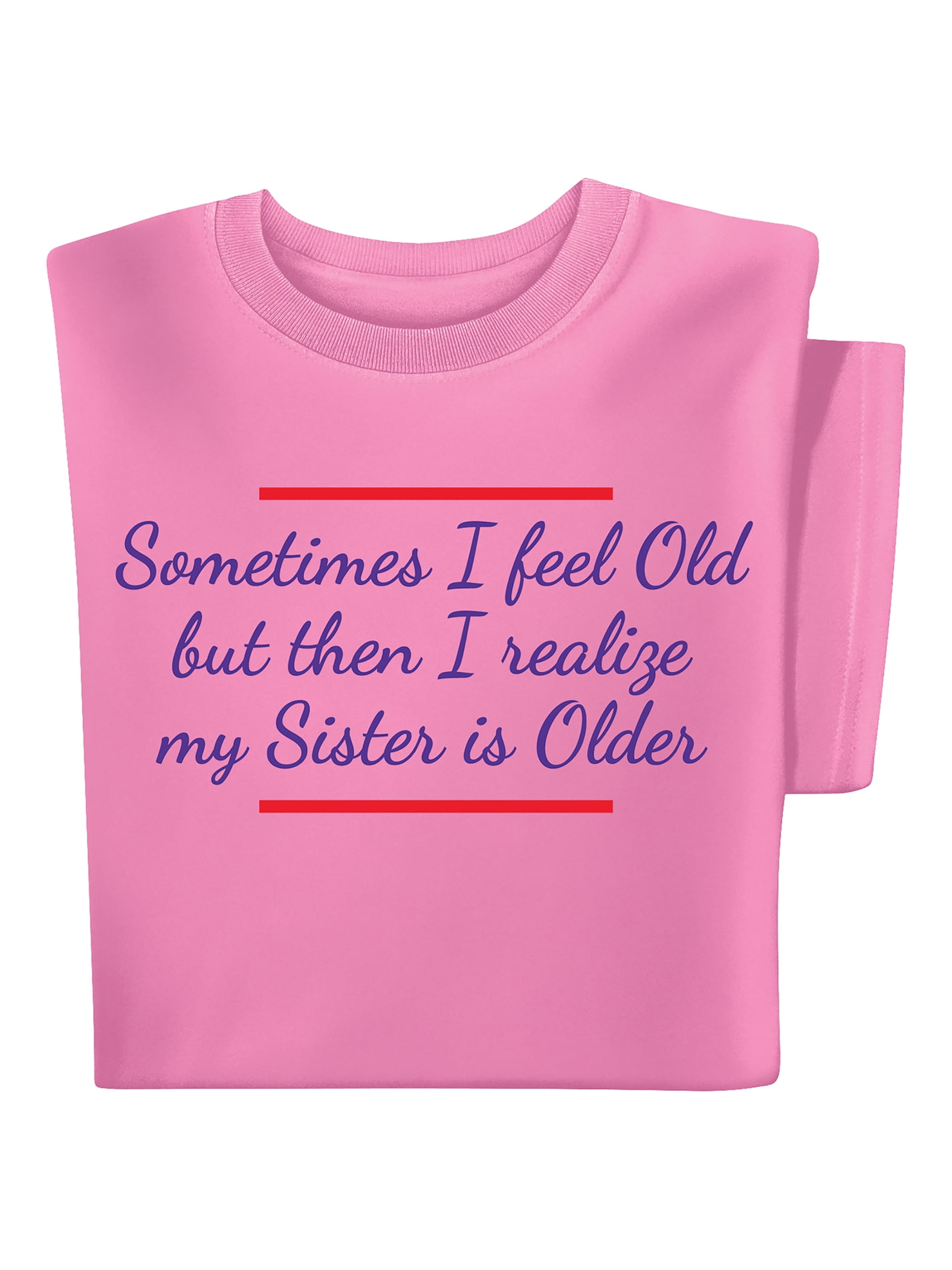 Collections Etc Funny Sister Is Older Short-Sleeve T-Shirt - Walmart.com
