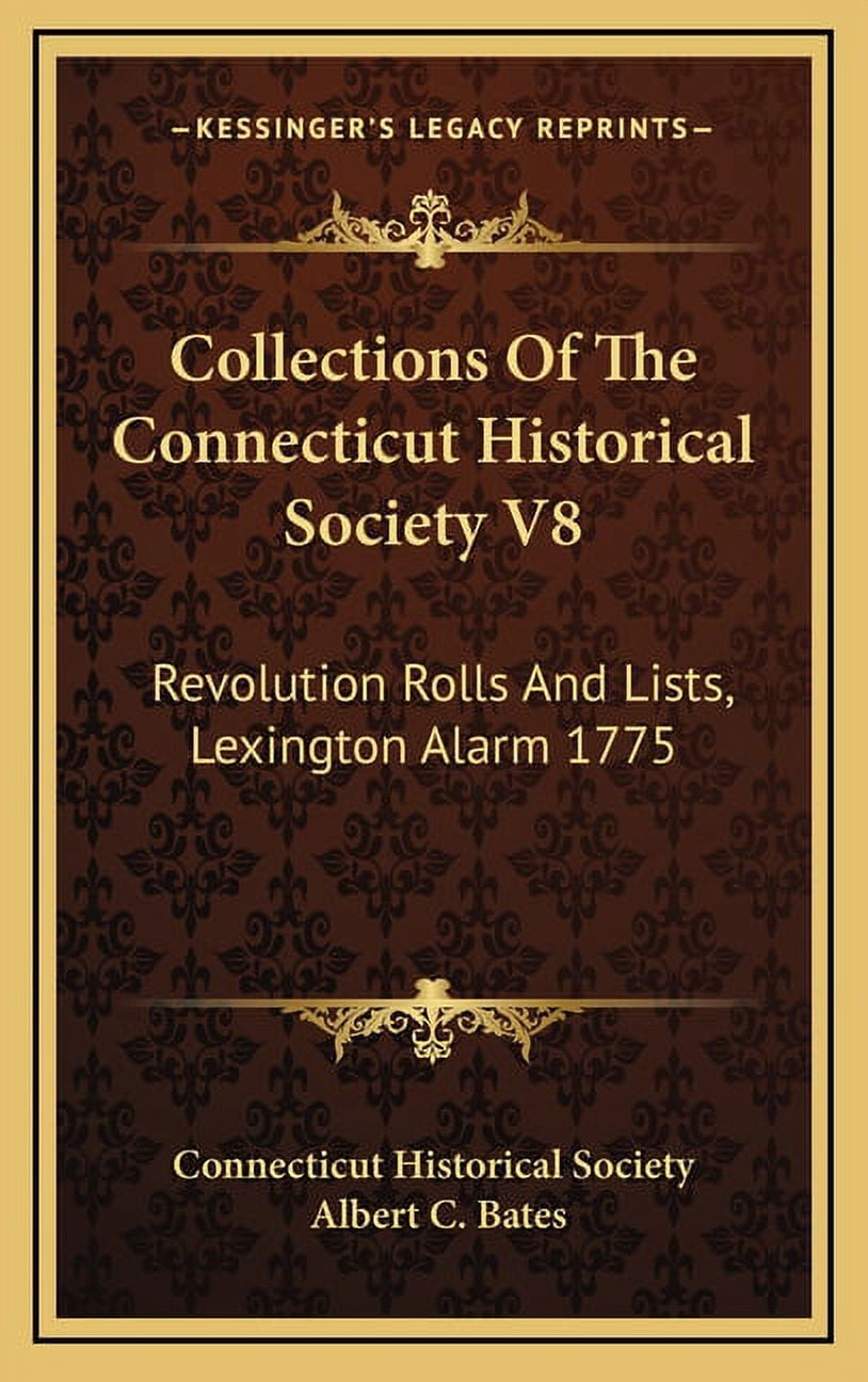 Collections Of The Connecticut Historical Society V8: Revolution Rolls ...