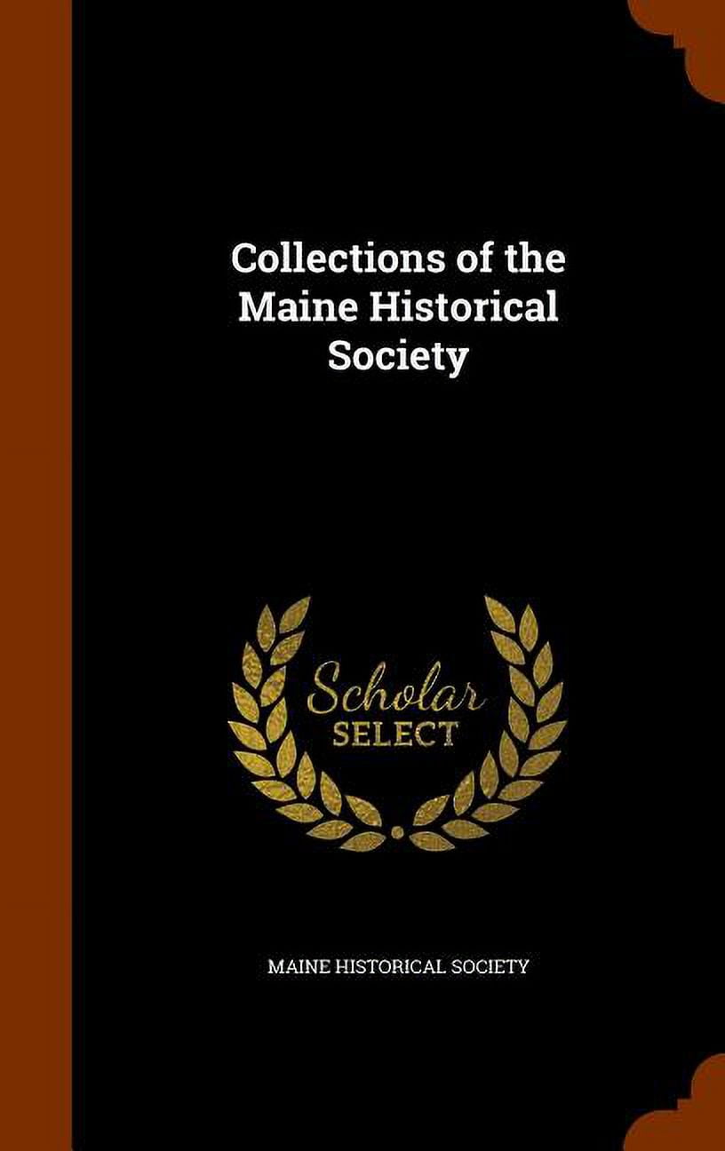 Collections of the Maine Historical Society (Hardcover) - Walmart.com