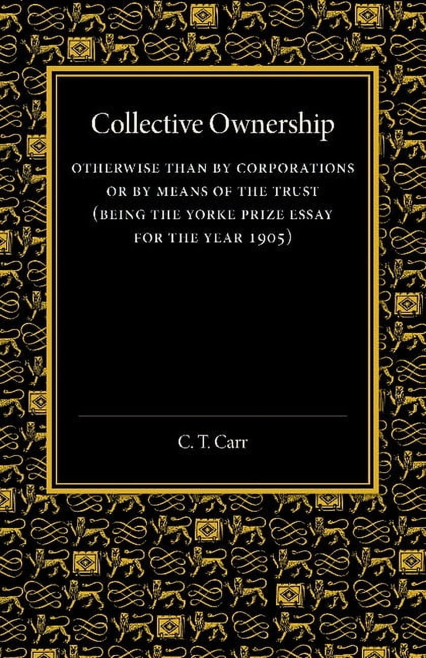 Collective Ownership: Otherwise Than by Corporations or by Means of the ...