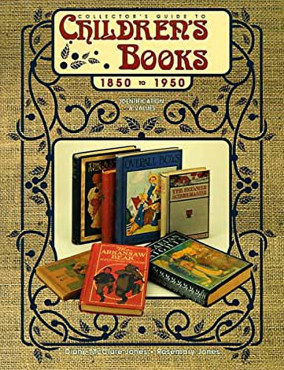 Pre-Owned Collector's Guide to Children's Books, 1850-1950 ...