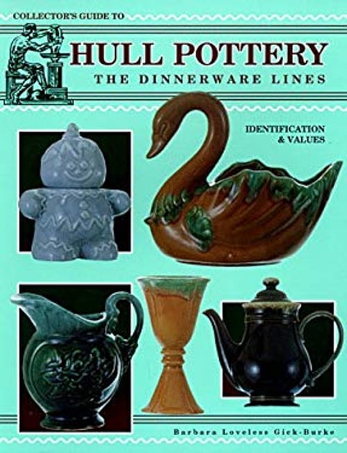 Pre-Owned Collector's Guide to Hull Pottery: The Dinnerware Lines ...