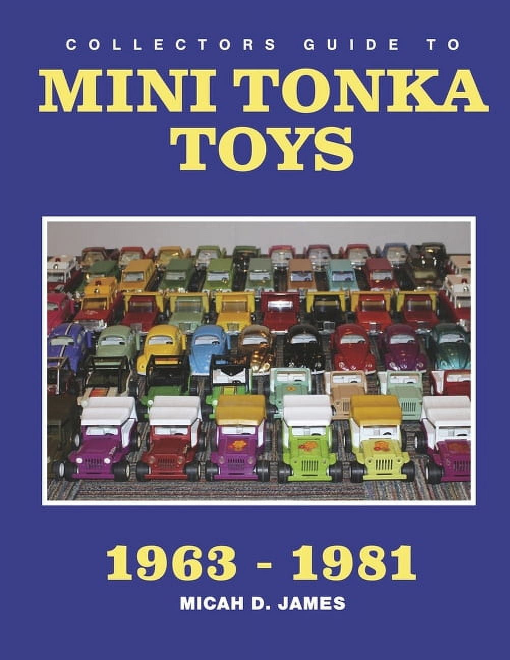 Collectors Guide to Mini Tonka Toys 1963-1981 (Paperback) - Walmart.com