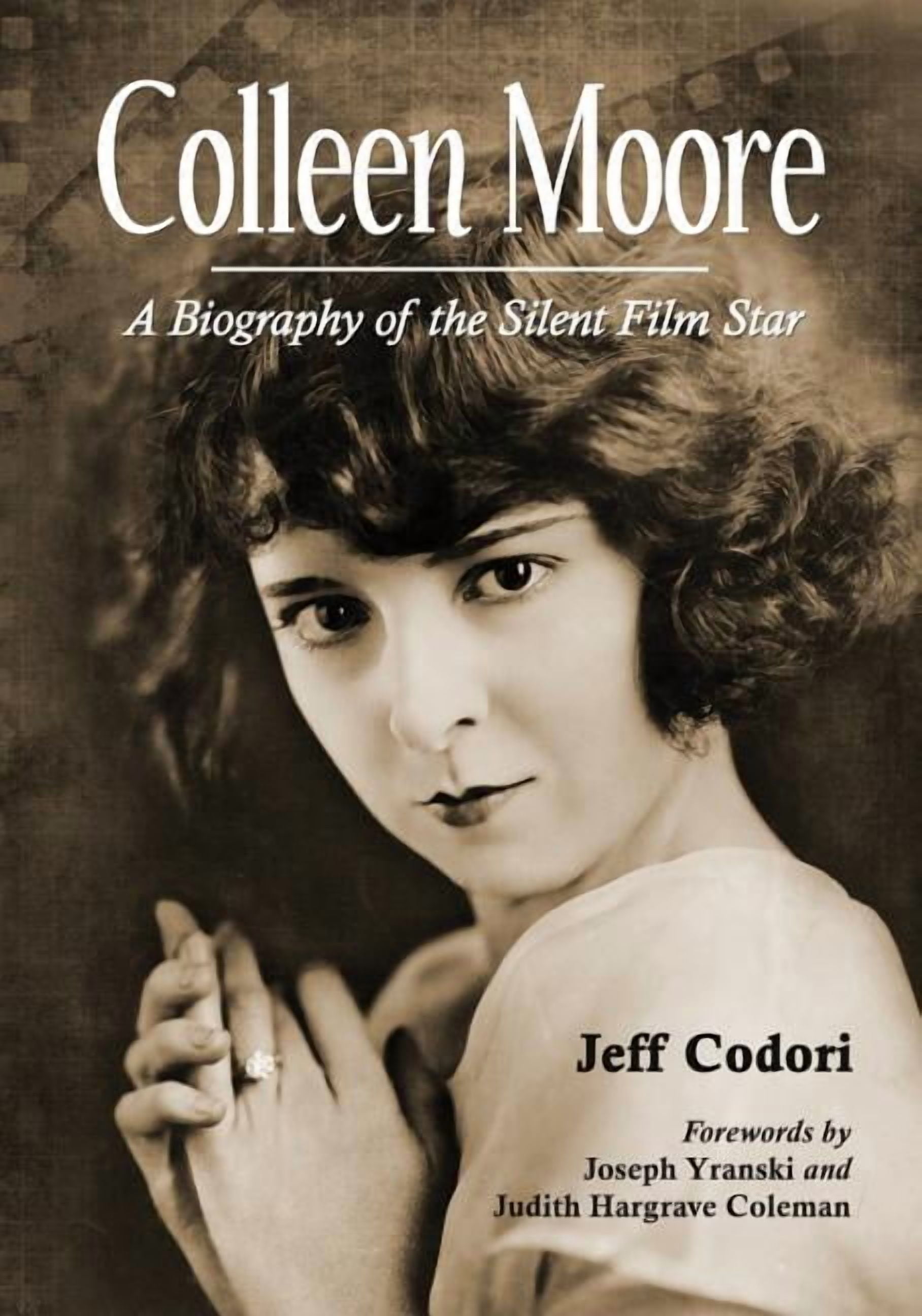 Colleen Moore: A Biography of the Silent Film Star, (Paperback ...