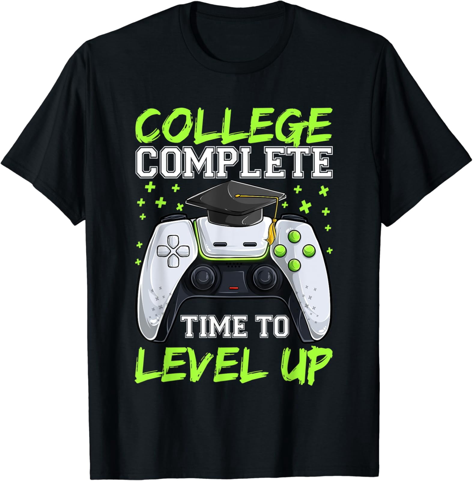 College Complete Time To Level Up Shirt Men Graduation T-Shirt All Size ...