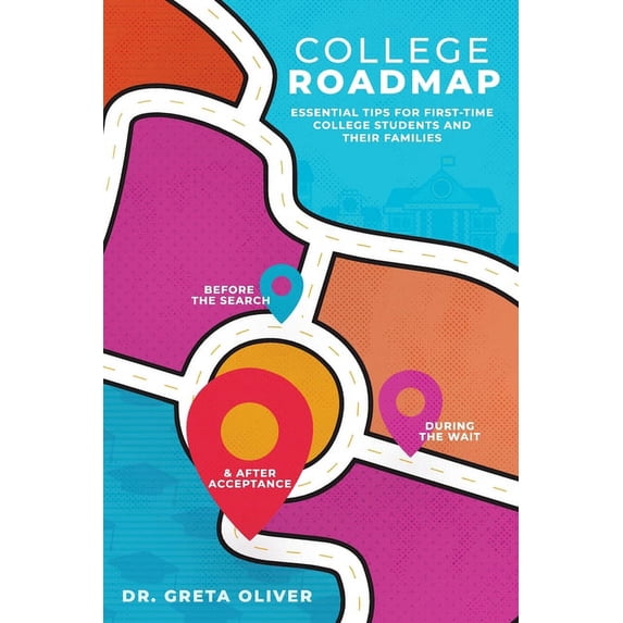 College Roadmap: Essential Tips For First-Time College Students and ...