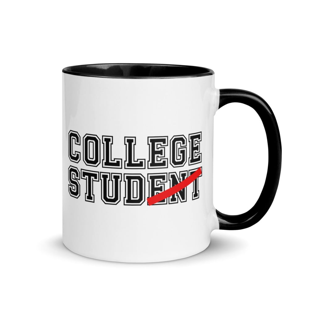 College Student Funny Mug with Color Inside, College Stud Student ...