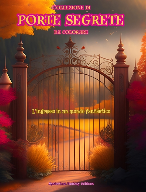 Collezione di porte segrete da colorare - L'ingresso in un mondo ...