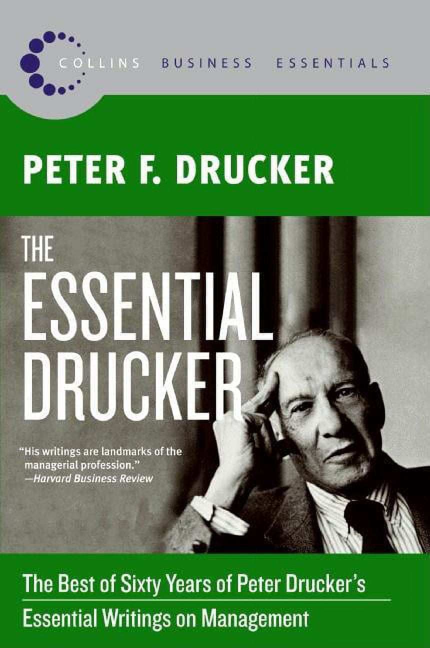 Collins Business Essentials The Essential Drucker: The Best of Sixty ...