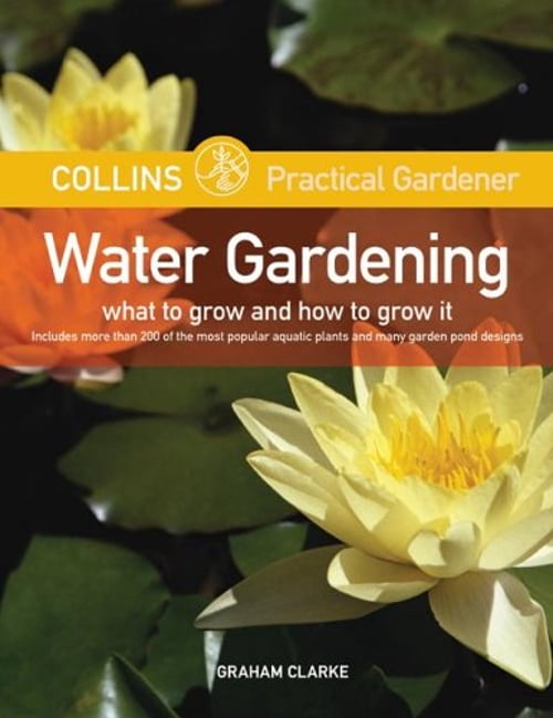 Pre-Owned Collins Practical Gardener: Water Gardening : What to Grow ...