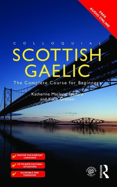 Colloquial Colloquial Scottish Gaelic: The Complete Course for ...