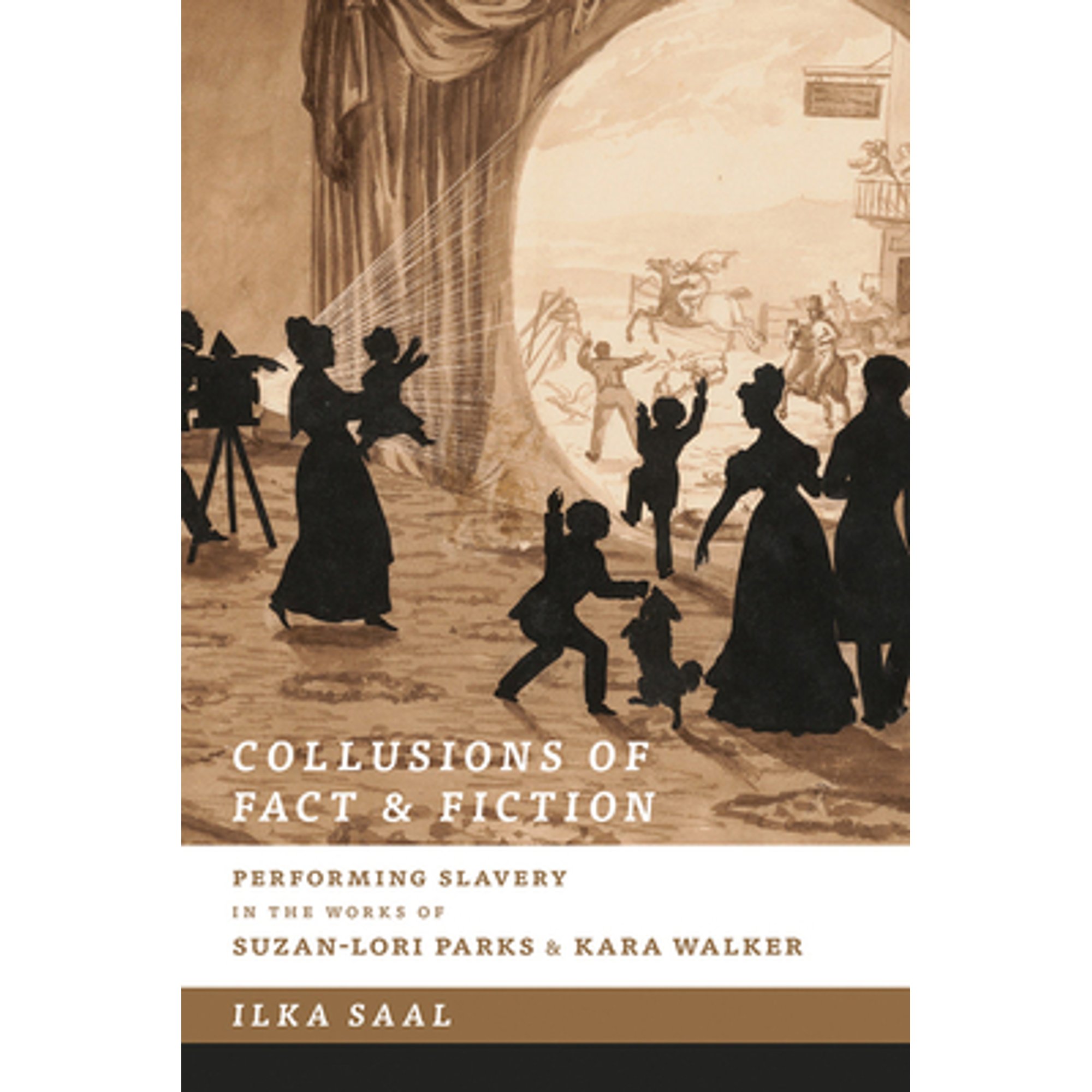 Pre-Owned Collusions of Fact & Fiction: Performing Slavery in the Works of Suzan-Lori Parks and ...