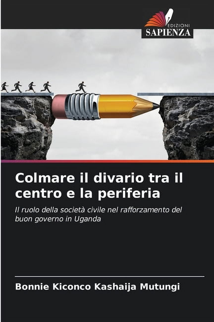 Colmare il divario tra il centro e la periferia (Paperback) - Walmart ...