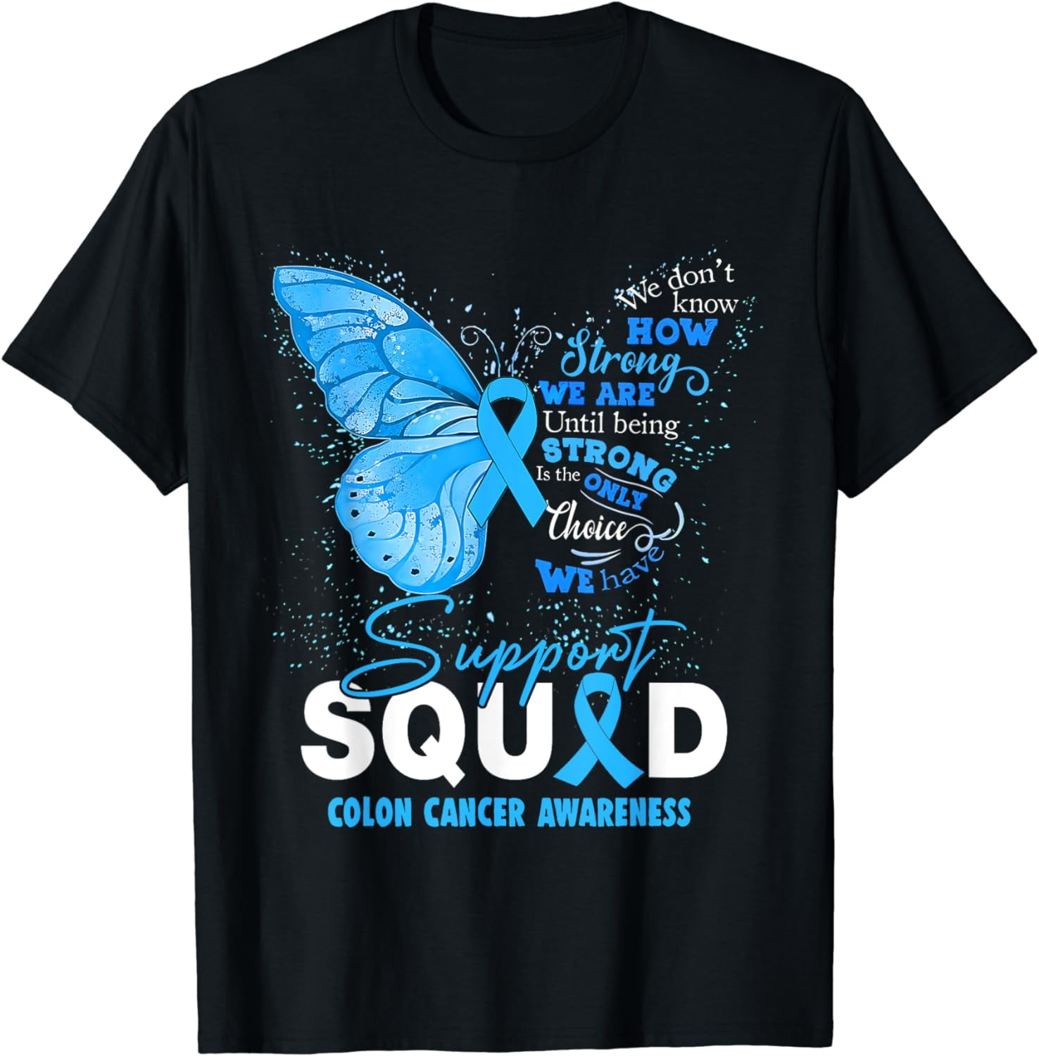 Colon Cancer Awareness Support Aquad Butterfly T-Shirt - Walmart.com