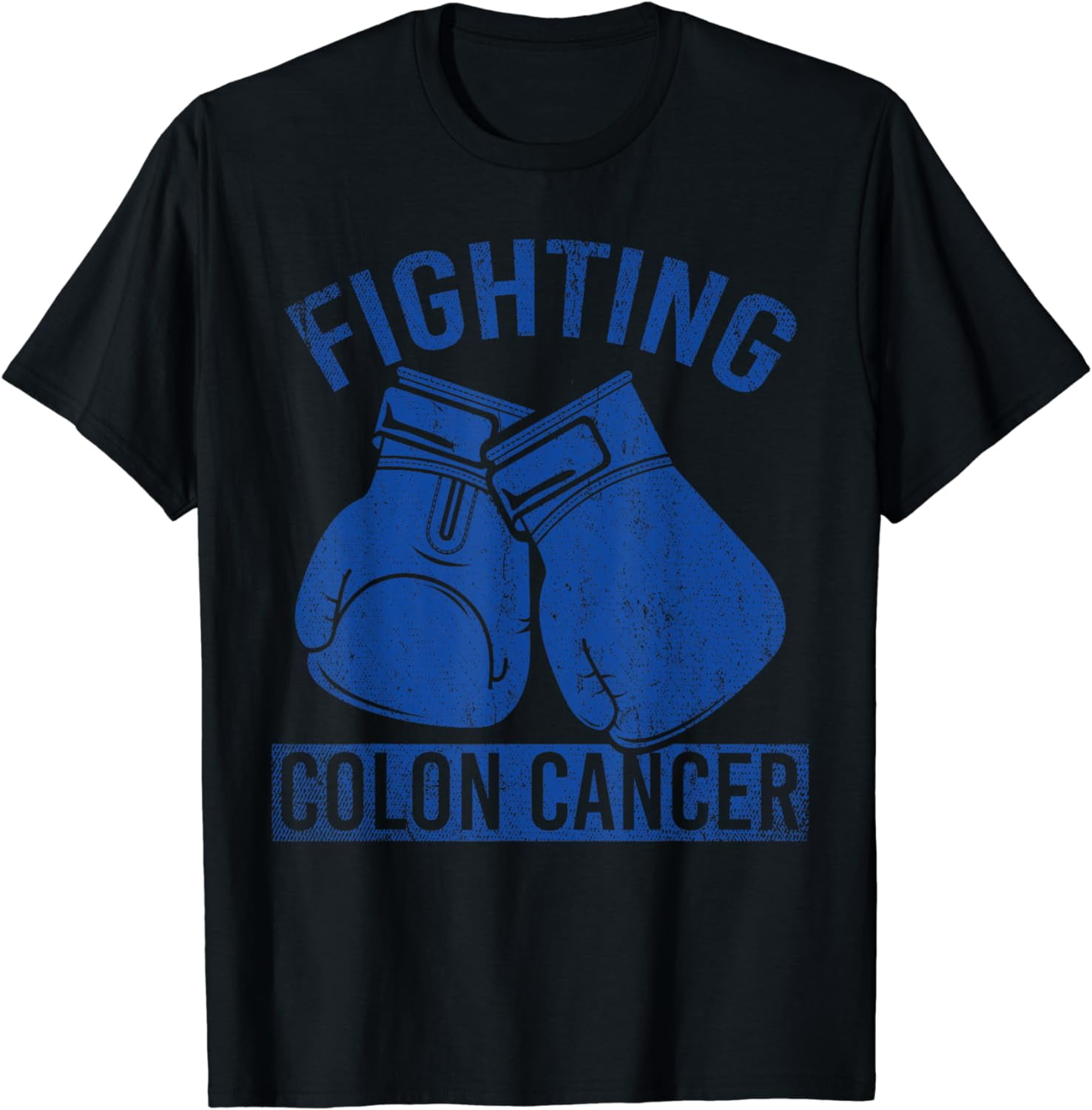 Colon Cancer Fighting Gloves Colorectal Cancer Awareness T-Shirt ...