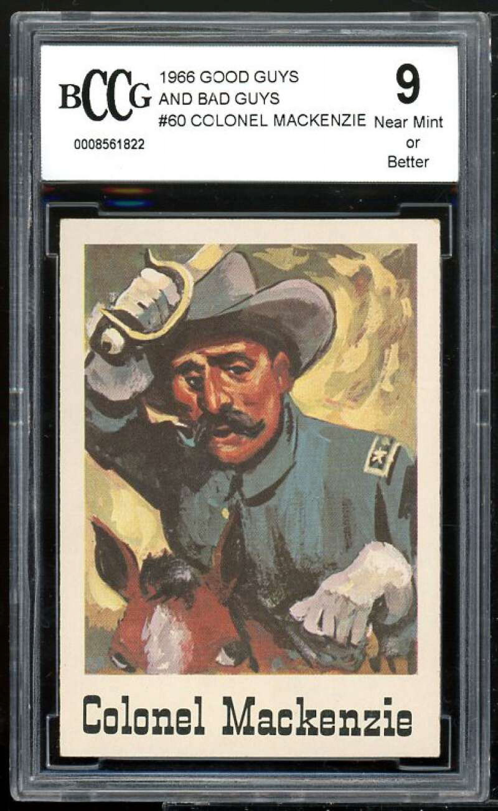 Colonel Mackenzie Card 1966 Good Guys And Bad Guys #60 BGS BCCG 9 ...