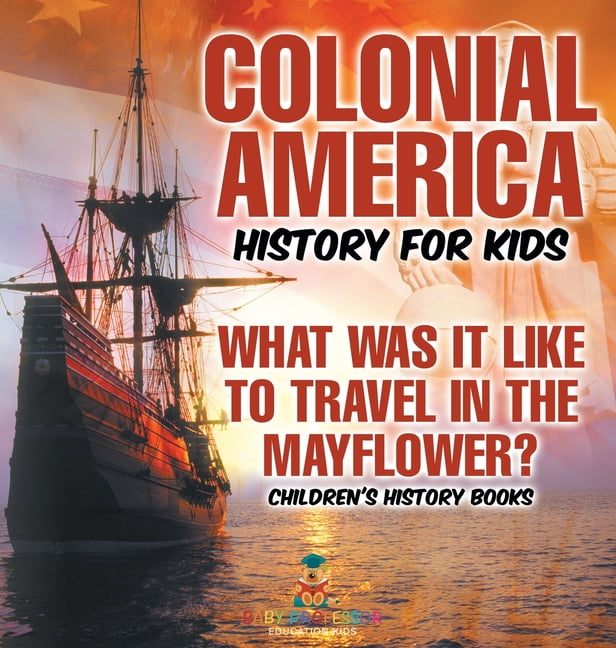 Colonial America History for Kids: What Was It Like to Travel in the ...