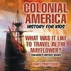 Colonial Times Picture Book: An Alphabetical Journey Through Colonial ...