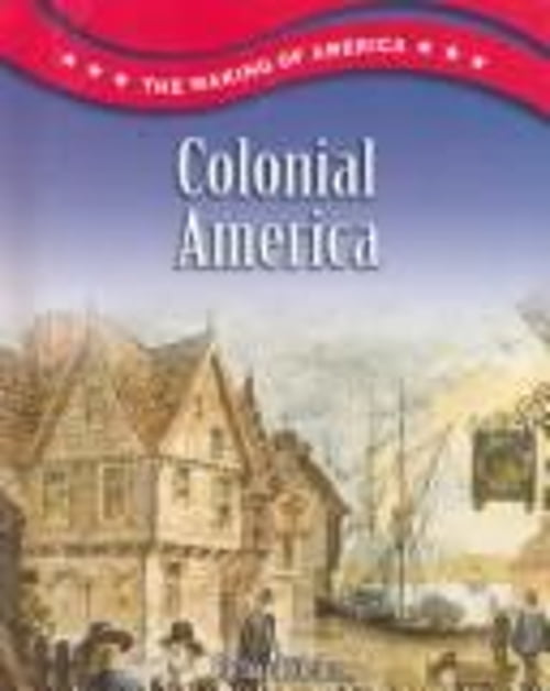 Pre-Owned Colonial America (Making of America) Hardcover - USED ...