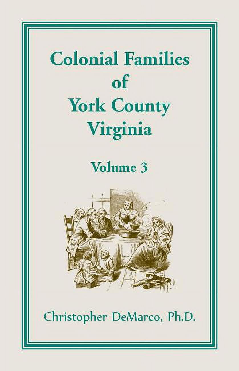 Colonial Families of York County, Virginia, Volume 3 - Walmart.com