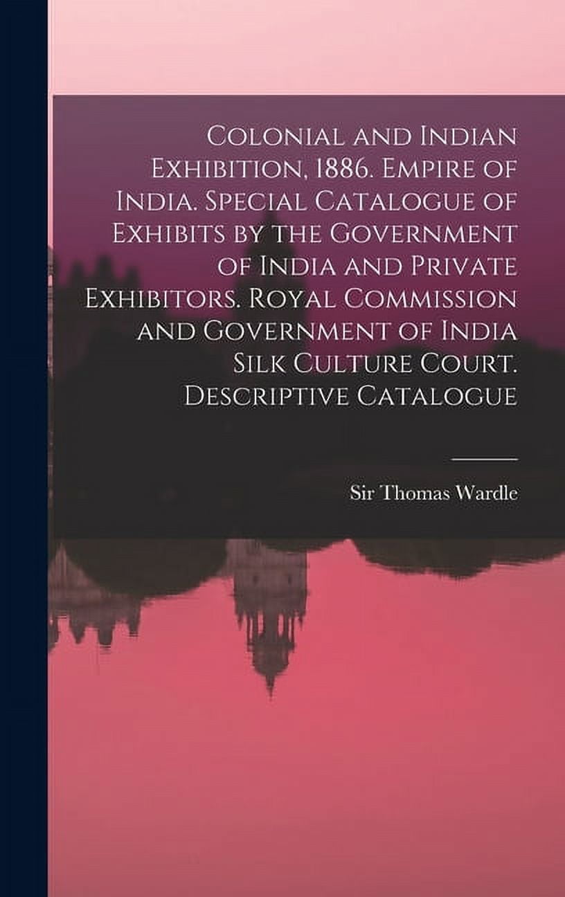 Colonial And Indian Exhibition, 1886. Empire Of India. Special ...