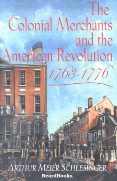 Colonial Merchants and the American Revolution 1763-1776 - Walmart.com