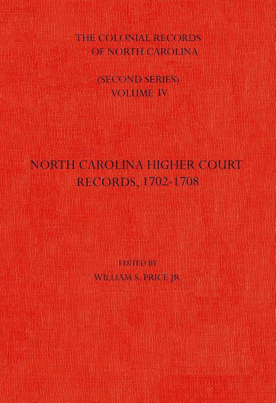 Colonial Records of North Carolina: The Colonial Records of North Carolina, Volume 4 (Hardcover ...