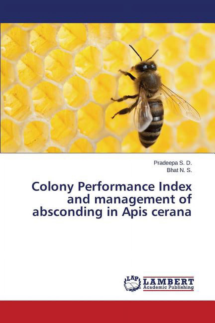 Colony Performance Index and Management of Absconding in APIs Cerana ...