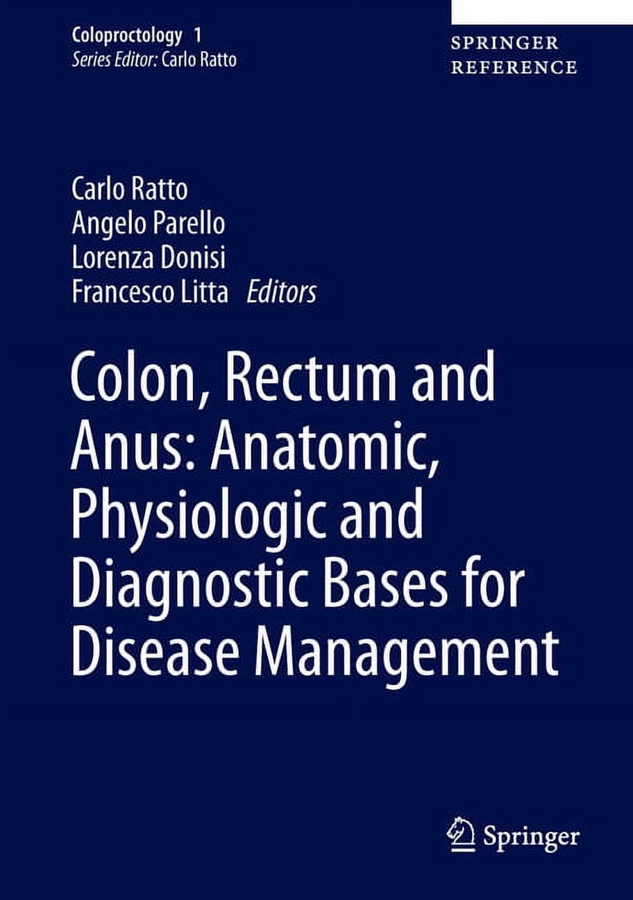 Coloproctology Colon, Rectum and Anus: Anatomic, Physiologic and ...