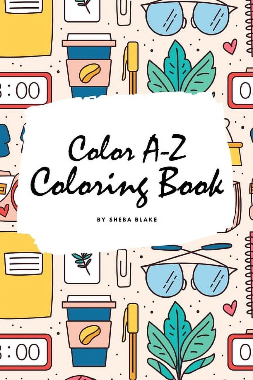 Color A-Z Coloring Book for Children (6x9 Coloring Book / Activity Book ...
