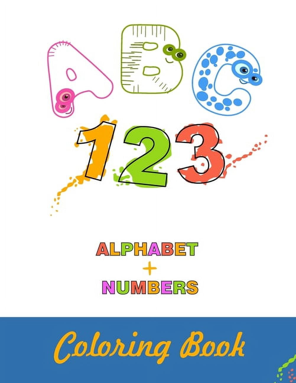 Color: ABC 123 Alphabet + Numbers Coloring Book: 8.5x11 -A4- Alphabet ...